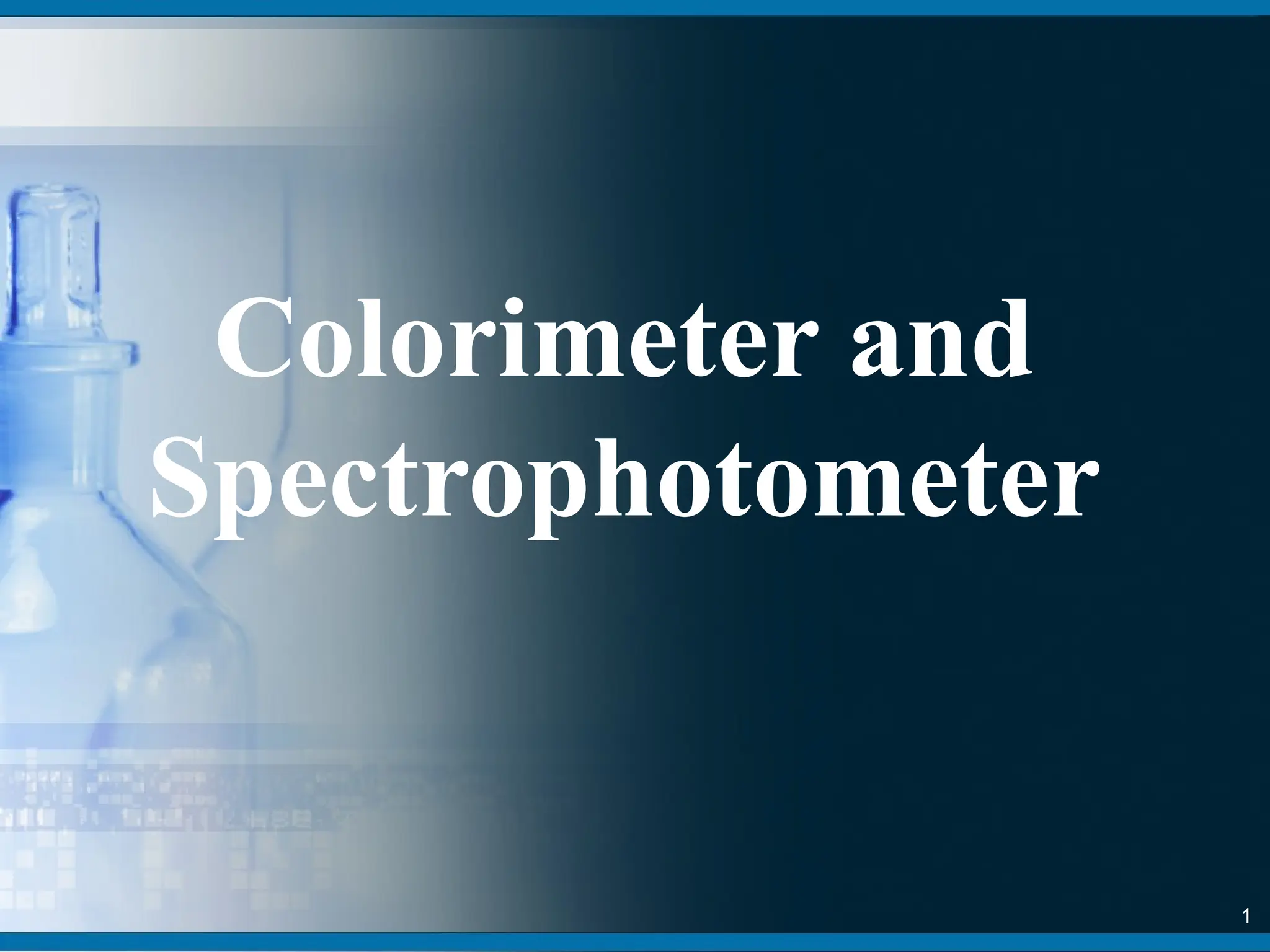 Colorimeter and Spectrophotometerrrr.ppt