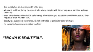 Colorism and global standards of beauty | PPT