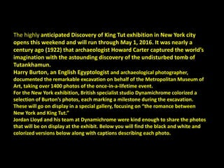 Colorized photos from the 20s discovery of king tut | PPT