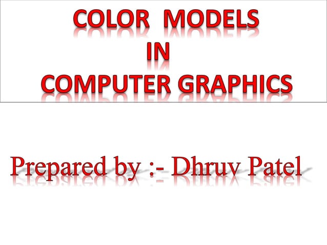 Color Models Computer Graphics | PPTX