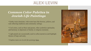 Color Palettes in Jewish Life Paintings and Hebrew Surrealism Art.pptx