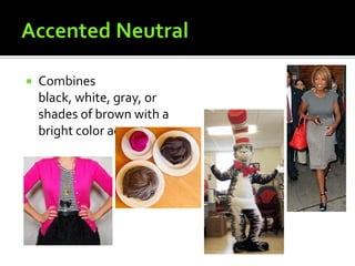 Accented Neutral Fashion