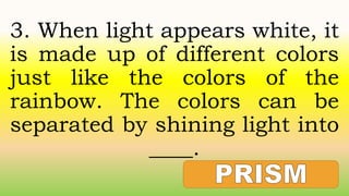 COLORS OF LIGHT IN THE SPECTRUM SCIENCE 10.pptx