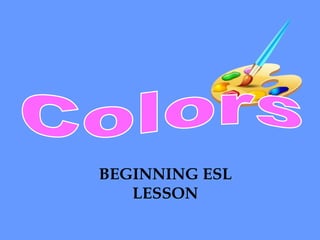 Beginning ESL Colors Lesson | PPT