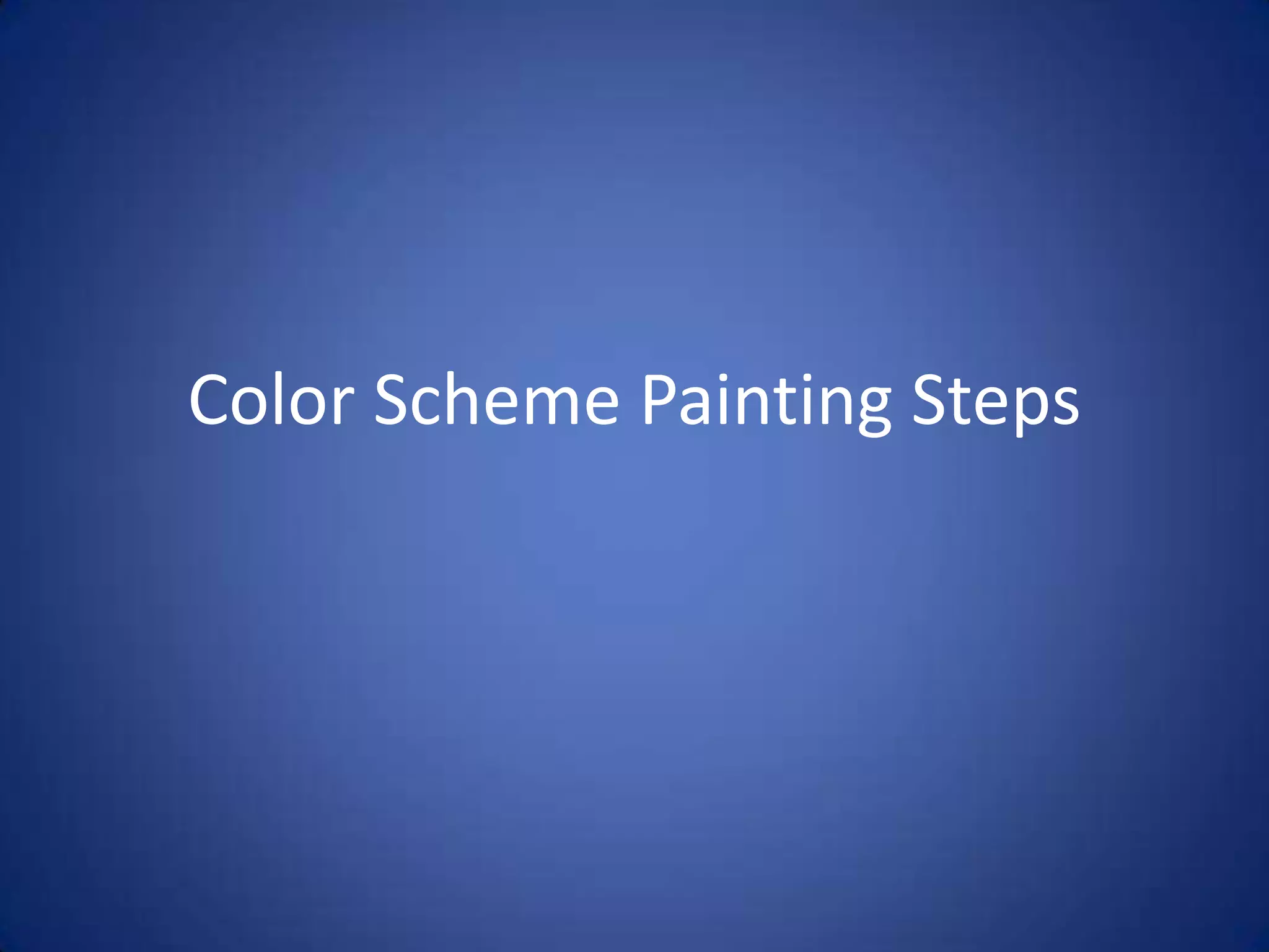 Color schemes painting project steps | PPT