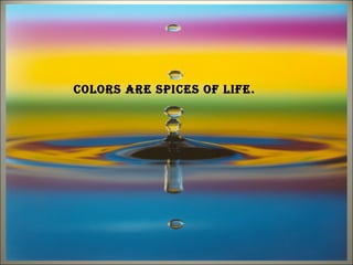Colors of life | PPT
