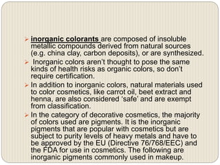 Colors used in cosmetics | PPTX | Makeup and Accessories | Beauty