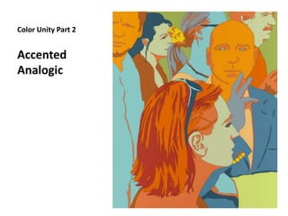 Color Unity part 2: Accented Analog | PPT