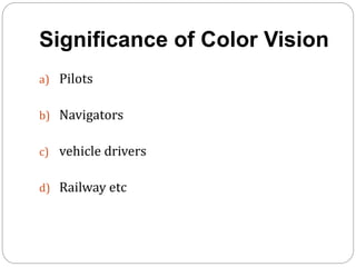 Color vision definition classification abnormalities and tests | PPTX