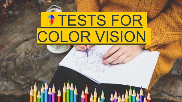 Color vison, Color Blindness and its Evaluation | PPT