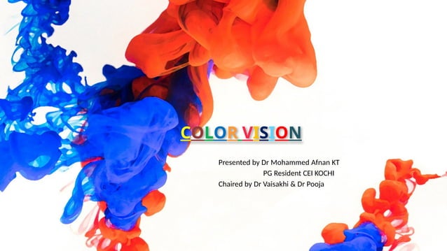COLOR VISION AND IT'S ABNORMALITIES OPHTHALMOLOGY | PPT
