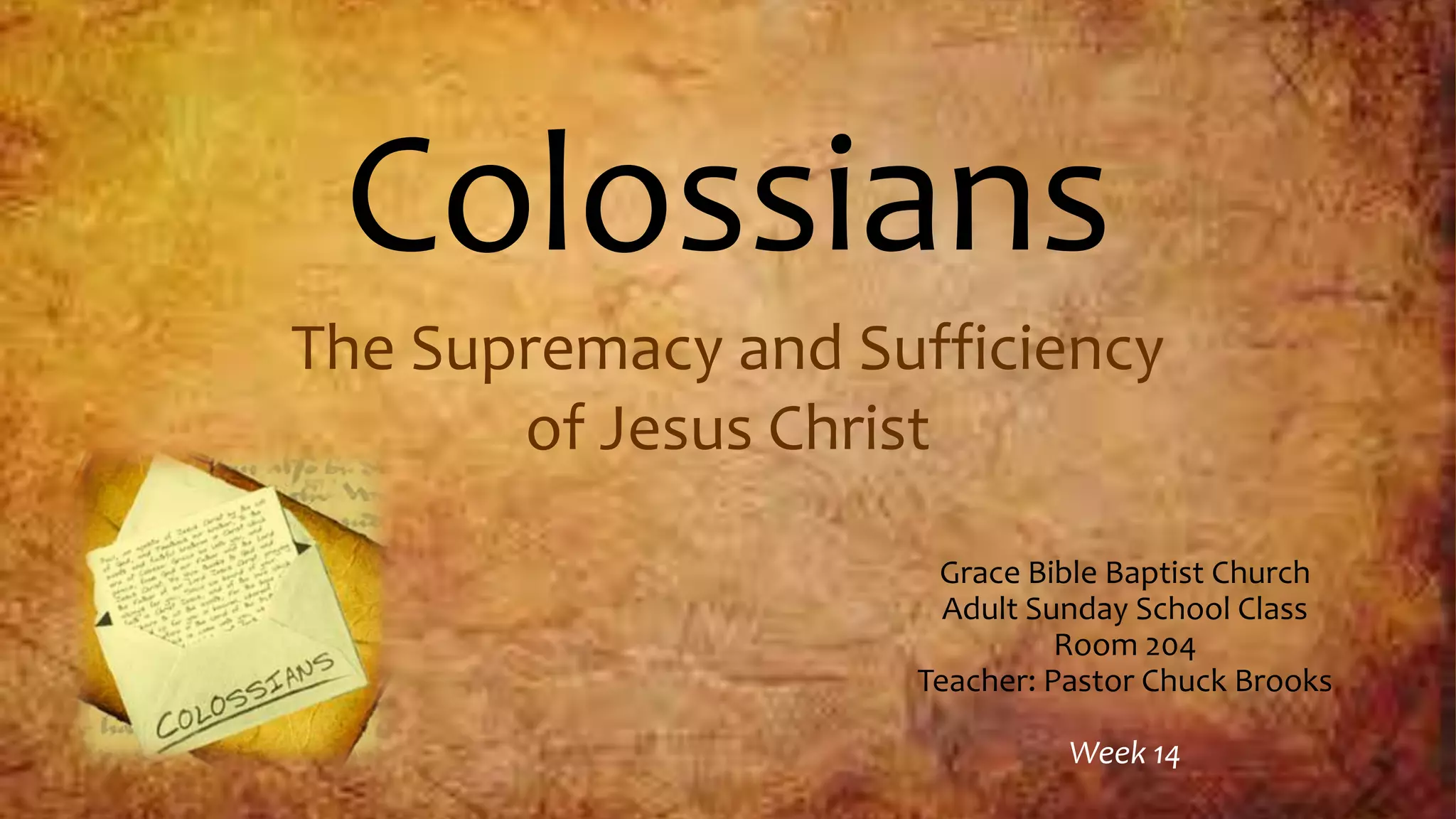 Colossians sunday school - week 14 - 1-21-2018 | PPTX