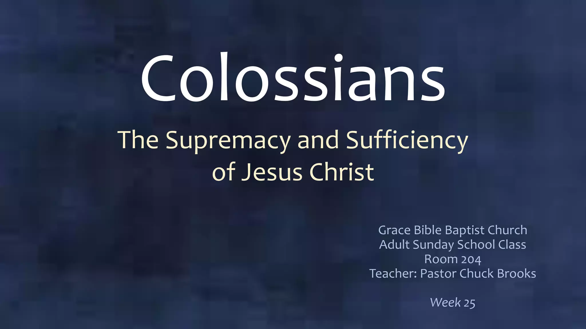 Colossians sunday school - week 25 - 4-22-2018 | PPT