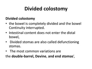 Divided Colostomy