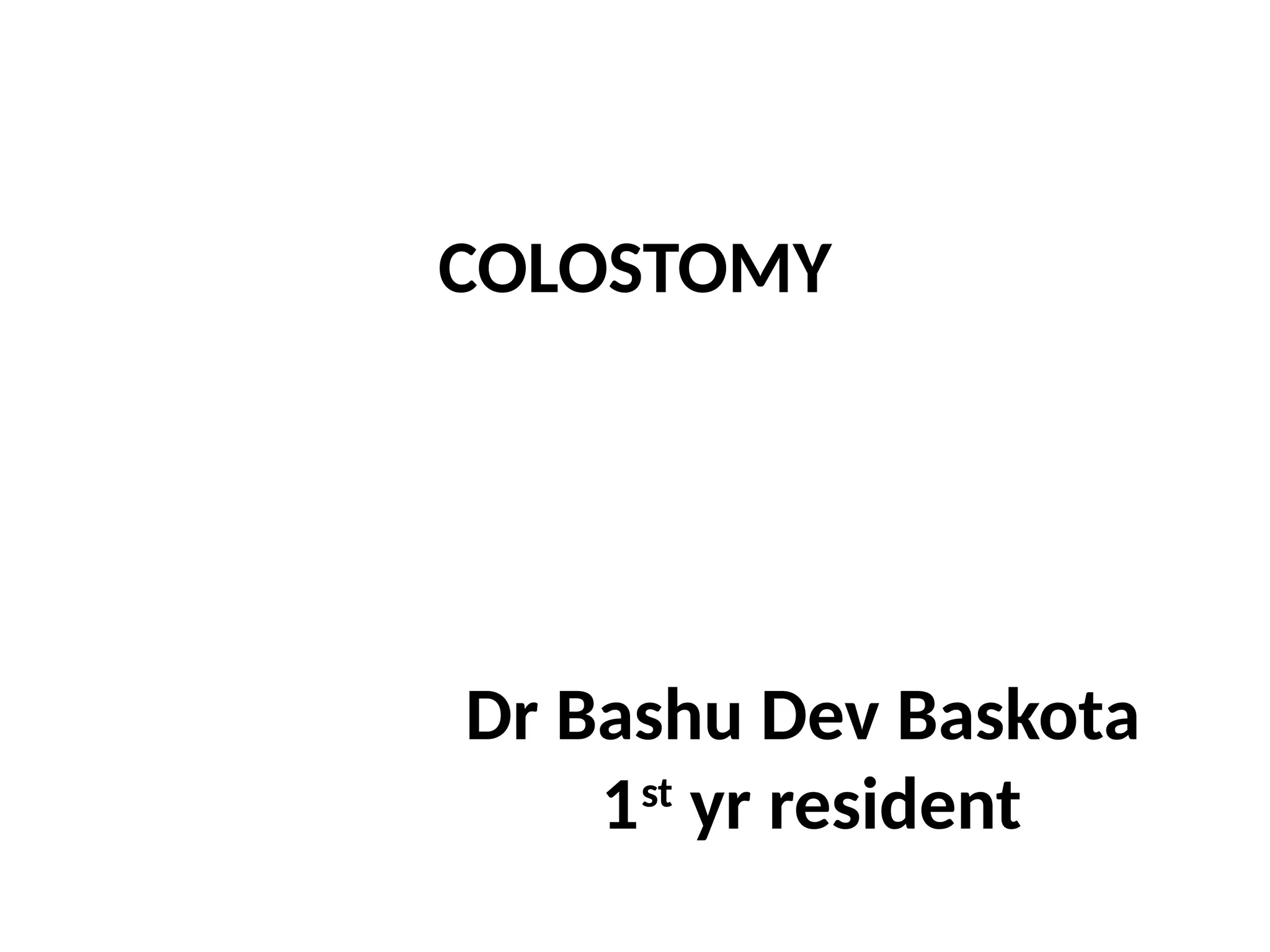 colostomy (Stoma surgery -- Gastrointestinal).pptx
