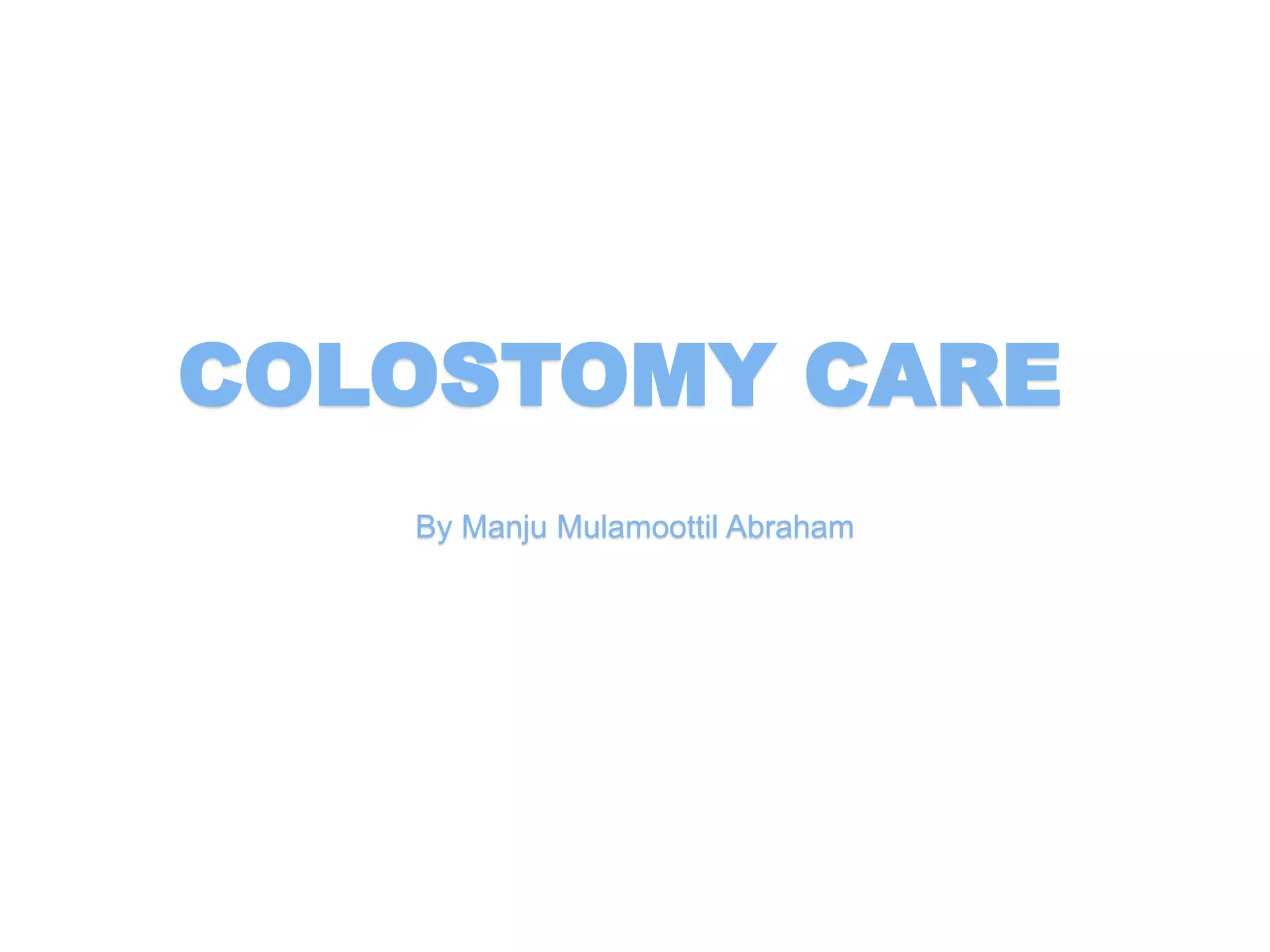 Colostomy care | PPTX