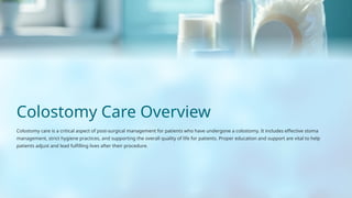Colostomy Care Overview power point presentation lecture | PPTX