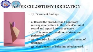 Colostomy irrigation | PPTX