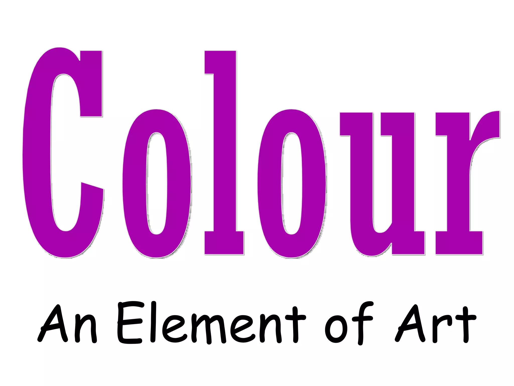Colour : an Element of Art | PPT