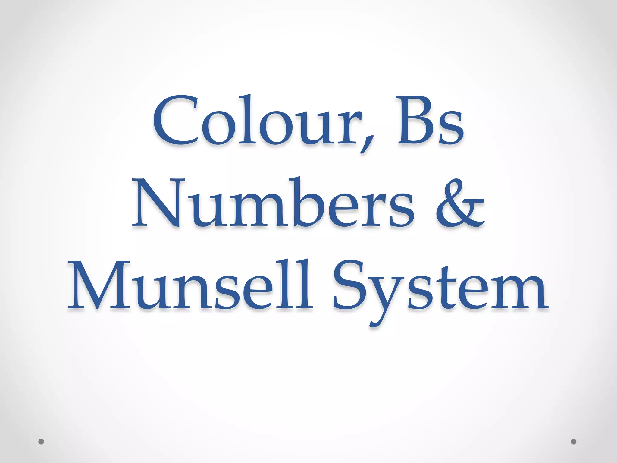 Colour, bs numbers & | PPT