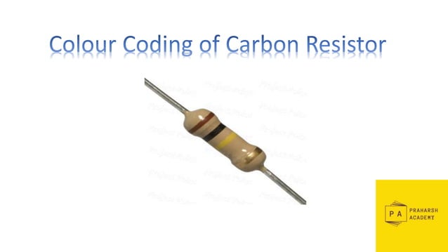 Colour coding of Carbon Resistor | PPTX