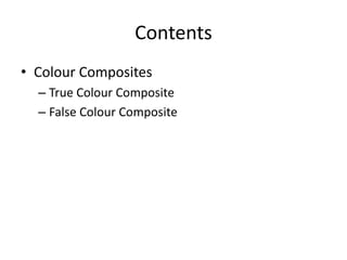 COLOUR COMPOSITES in remote sensing.pptx