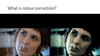 Colour correction - a brief intro | PPTX