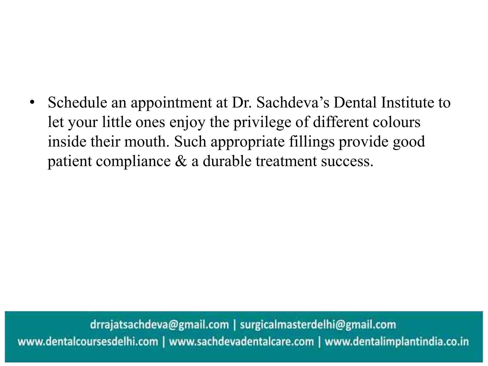 Coloured fillings for baby teeth | PPTX