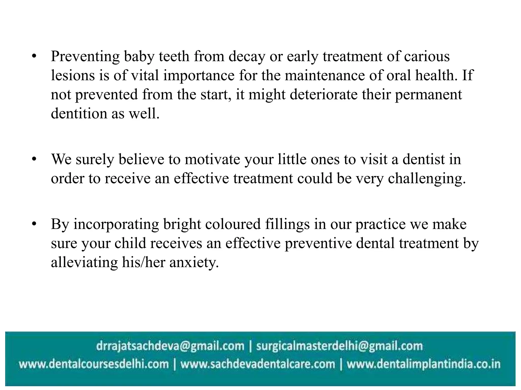 Coloured fillings for baby teeth | PPTX