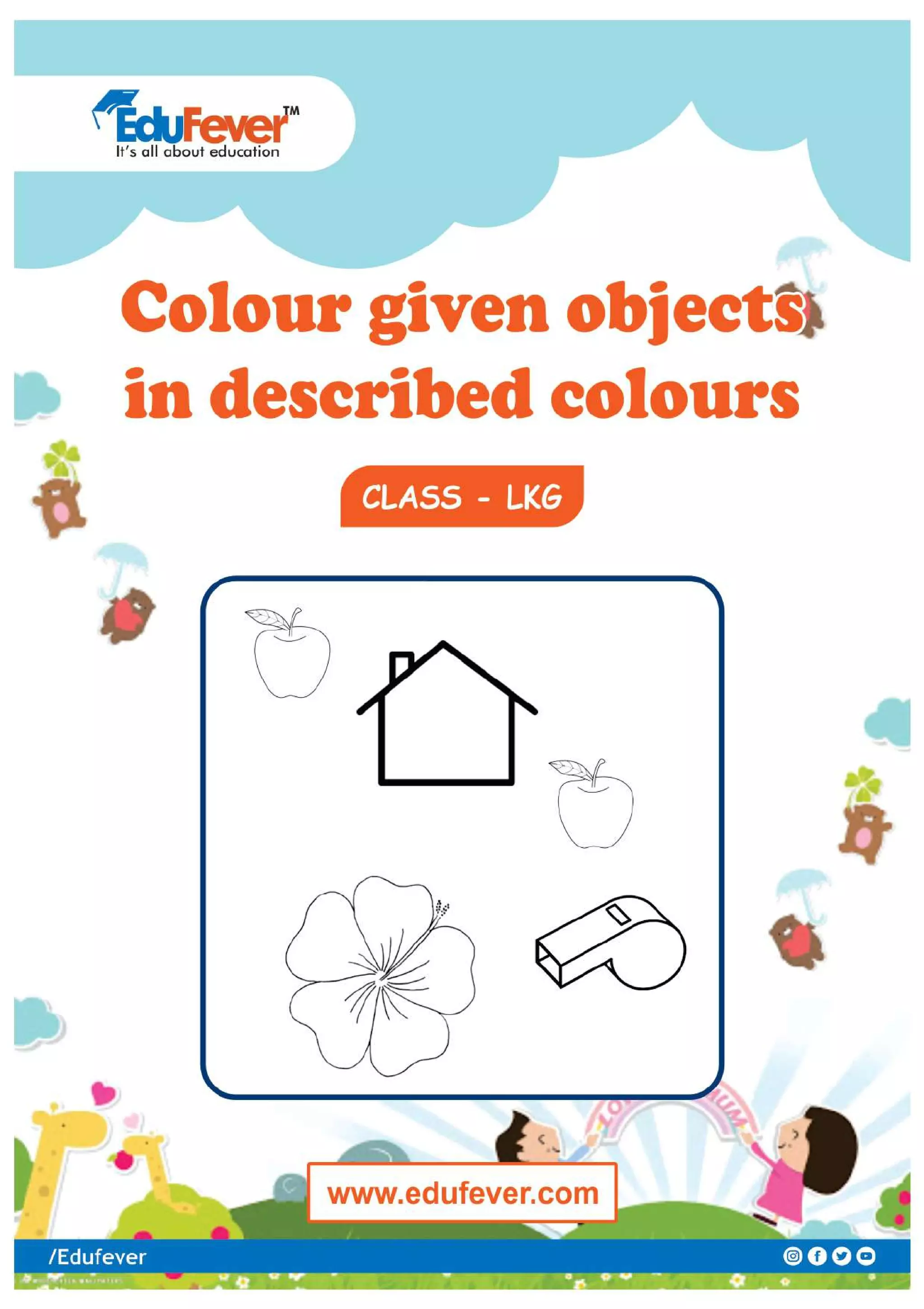 Colour given objects in described colours -LKG Worksheet | PDF