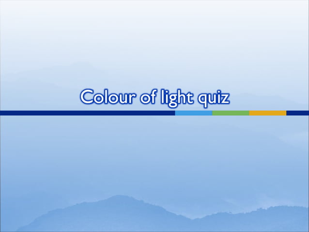 Colour Of Light Quiz | PPT