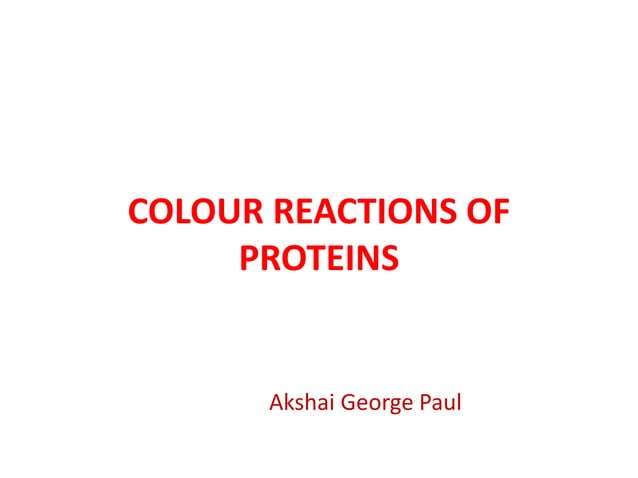 Colour reactions of proteins agp | PPTX