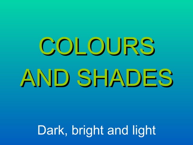 Colours And Shades | PPT