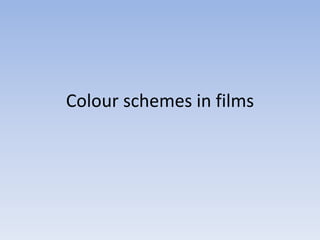 Colour schemes in films | PPT