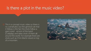 Coldplay Music Video Analysis | PPT