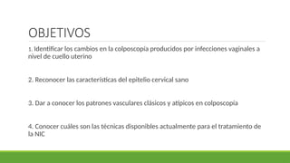 COLPOSCOPÍA TÉCNICA HALLAGOS Y TRATAMIENTO.pptx