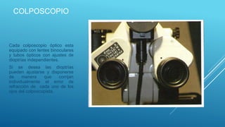 Colposcopio y técnica colposco displasias.pptx