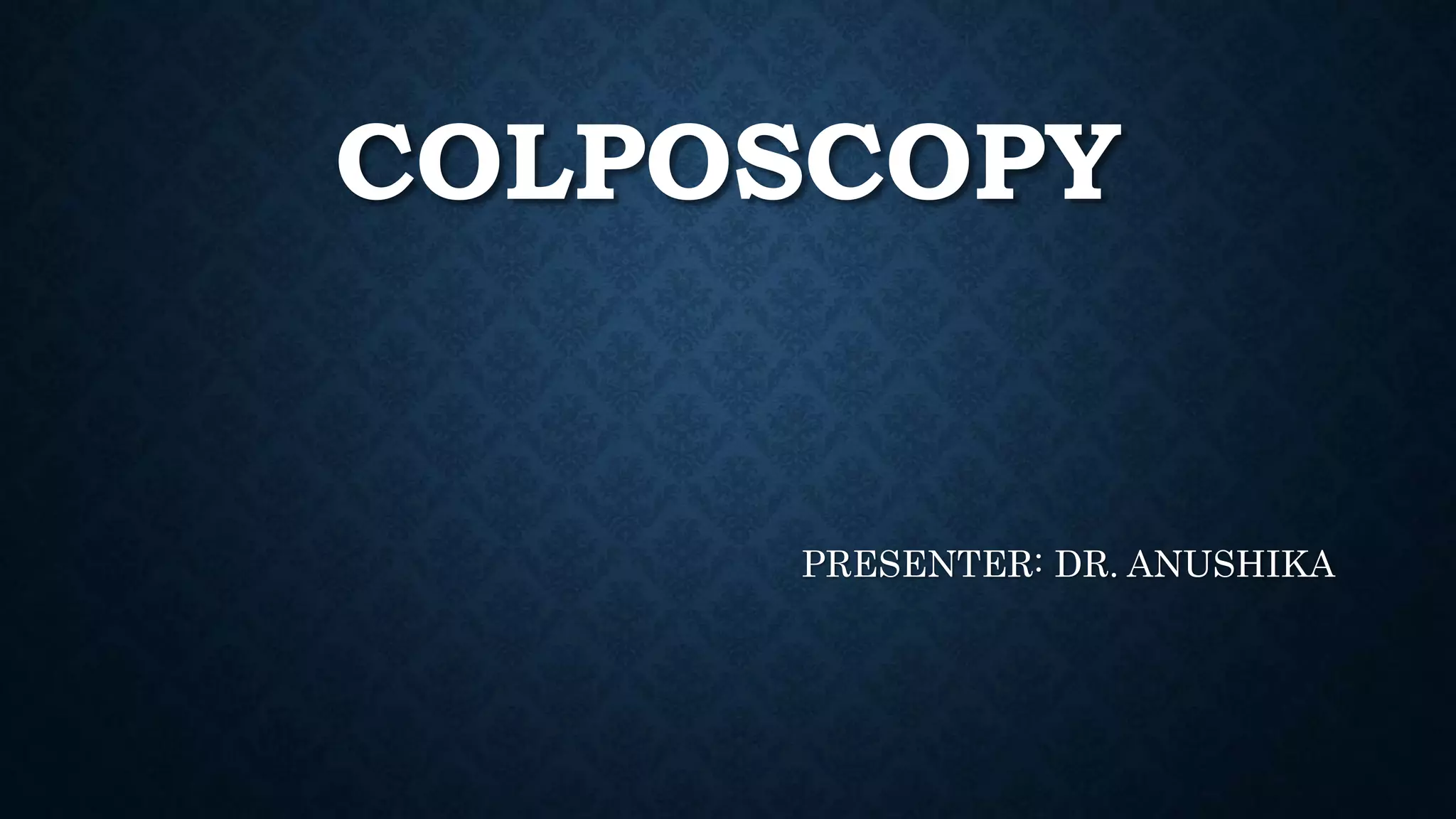 COLPOSCOPY.pptx