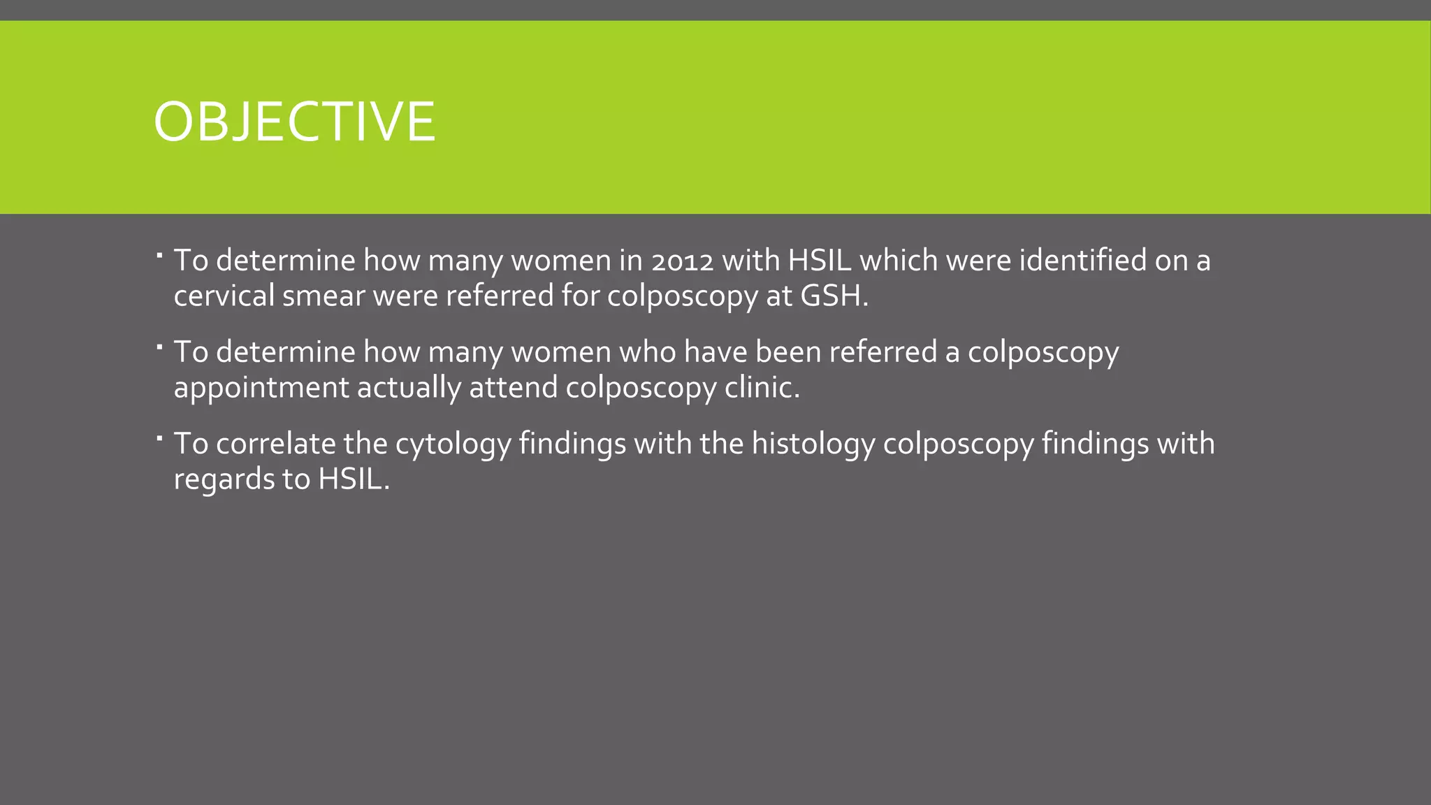Colposcopy attendance in women with High Grade Lesion of Cervix and ...
