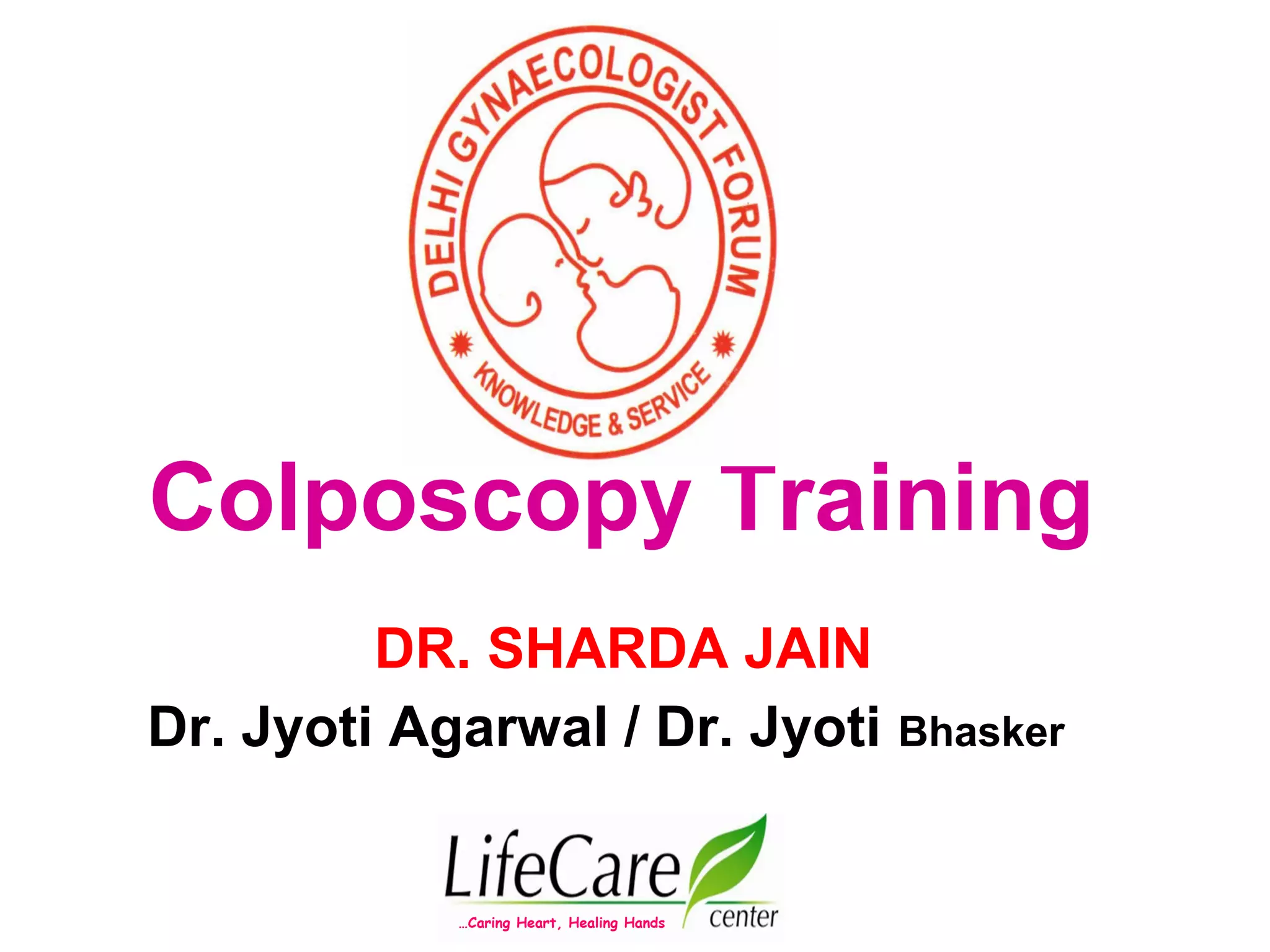 Colposcopy training part 1 ,DR. SHARDA JAIN Dr. Jyoti Agarwal / Dr ...