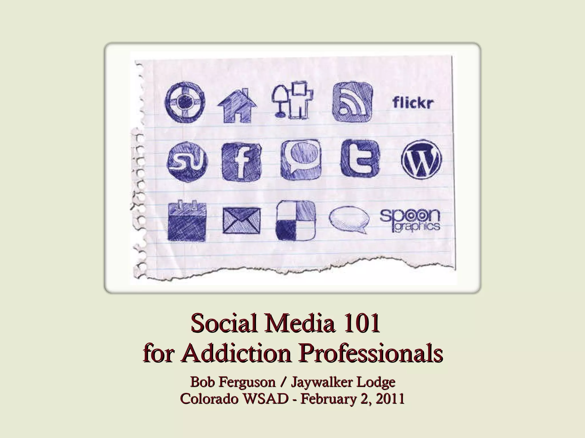 Social Media 101 for Addiction Professionals | PPT