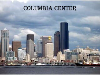 Columbia center | PPT