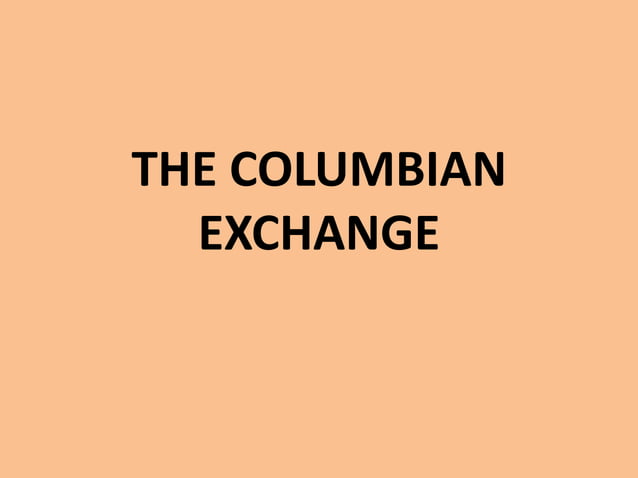 Columbian exchange | PPT