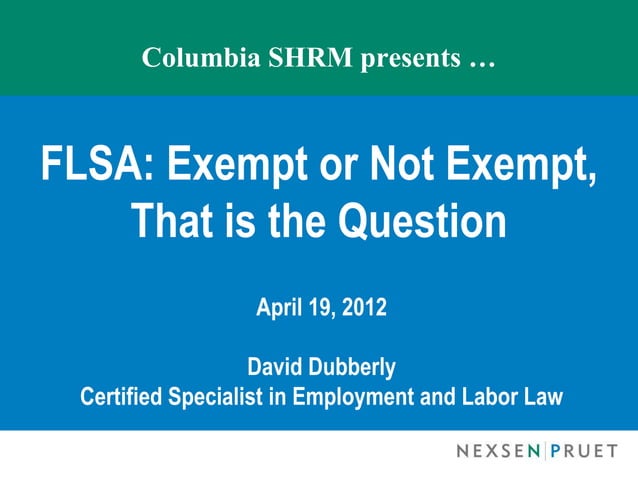 FLSA: Exempt or Not Exempt, That is the Question | PPTX