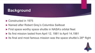 Investigation on Columbia space shuttle disaster | PPTX