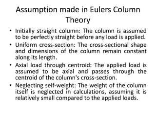 A structural member carrying an axial compression load is called column ...