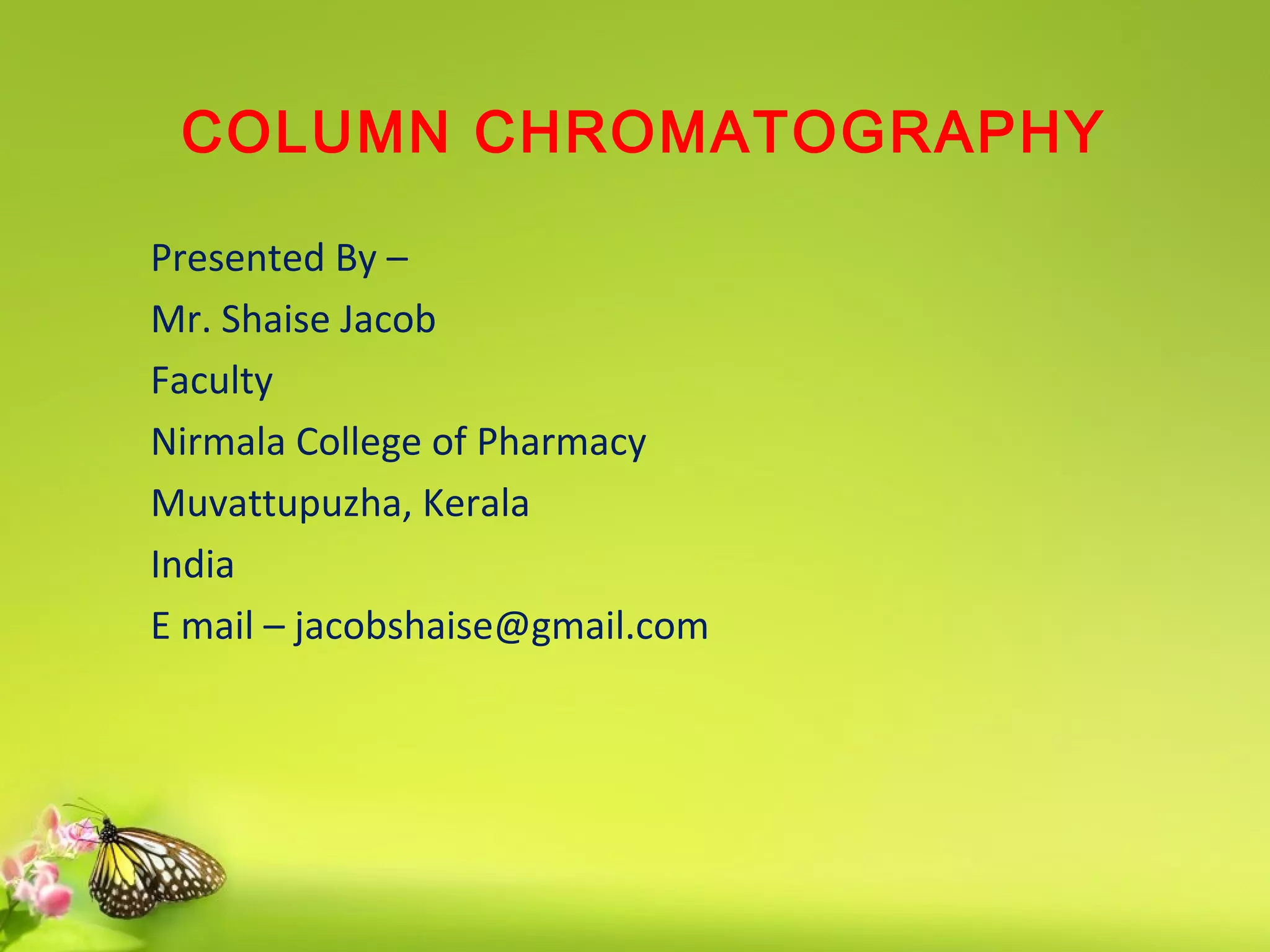 Column Chromatography ppt | PPT