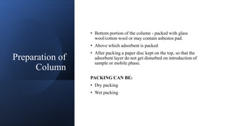 column chromatography details about column preparation | PPTX