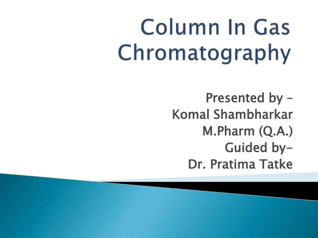 Column in gas chromatography | PPTX