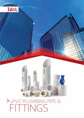 Idol Plasto Pvt. Ltd., Rajkot, UPVC Plumbing Pipes Fittings | PDF